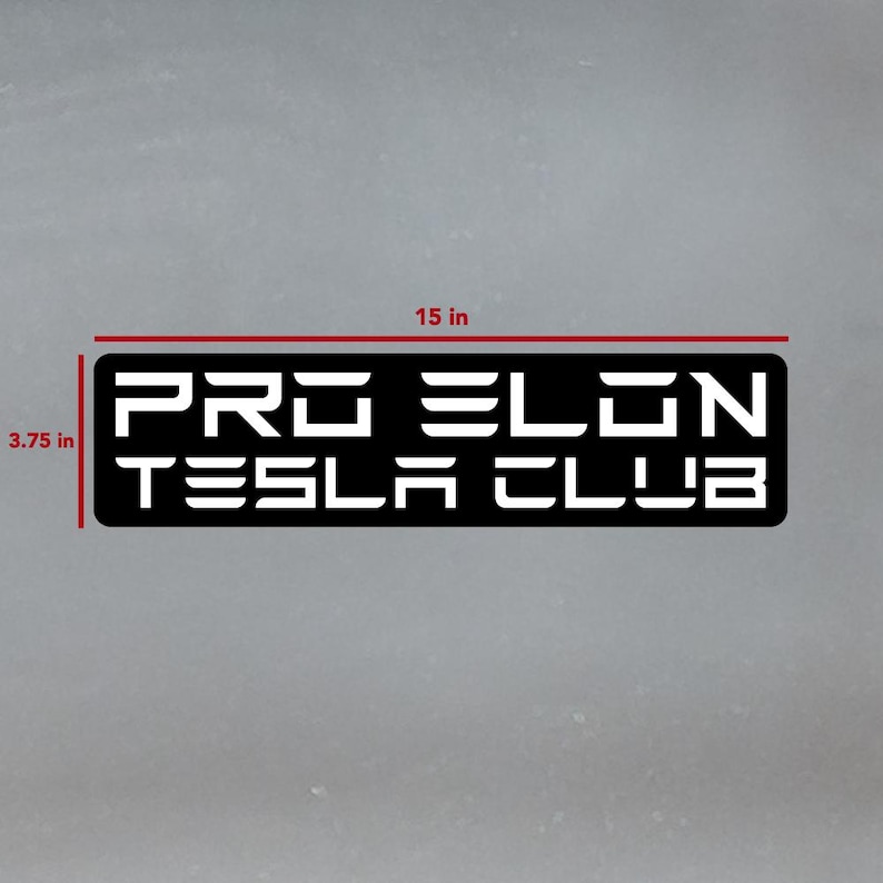 Pro Elon Tesla Club Sticker | Pro Elon Tesla Club Bumper Sticker | Pro ...
