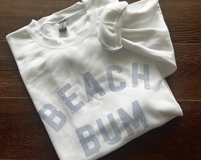 Beach Bum Sweatshirt, Beach Bum, Beach Sweatshirt, Coastal Sweatshirt ...