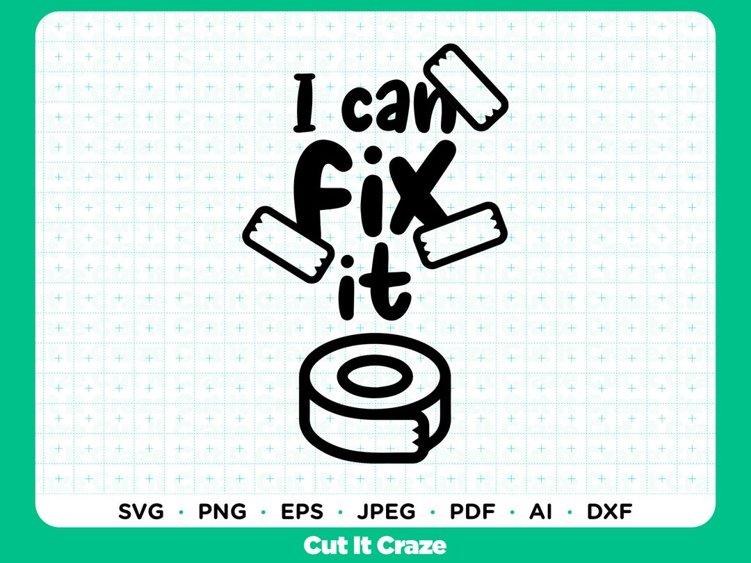 I Can Fix It / SVG Cut File for Cricut, Vibes, Inspirational Quote ...