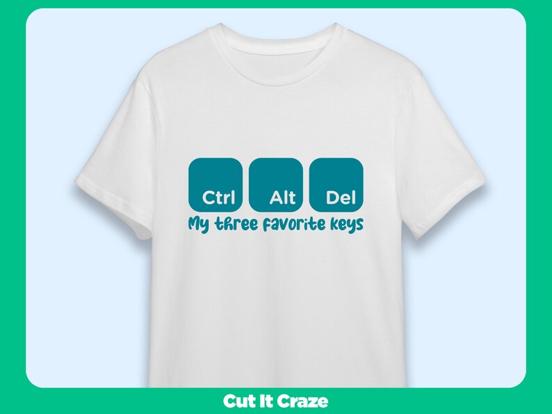 Ctrlaltdel My Three Favorite Keys / SVG Cut File for Cricut - Etsy