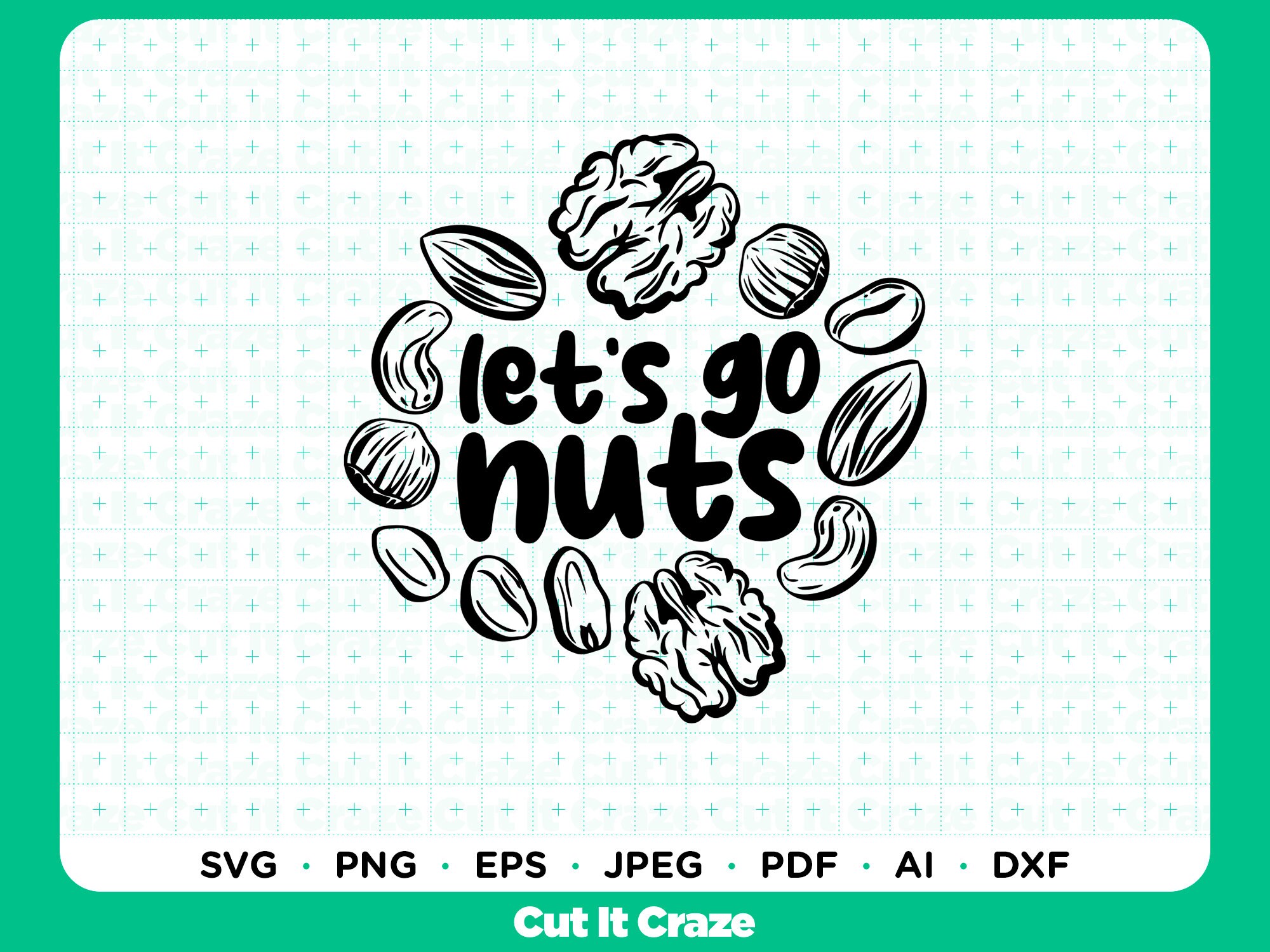 Let's Go Nuts / SVG Cut File for Cricut, Vibes, Inspirational Quote, T ...