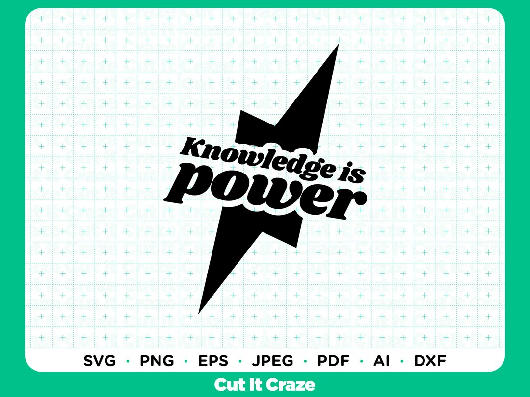 Knowledge is Power / SVG Cut File for Cricut, Vibes, Inspirational Quote, T-shirt Design ...