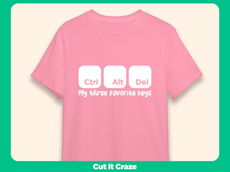 Ctrlaltdel My Three Favorite Keys / SVG Cut File for Cricut, Vibes ...