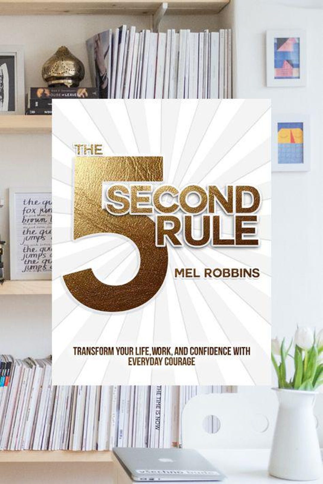 5 Second Rule Book: Transform Your Life, Work & Confidence With ...