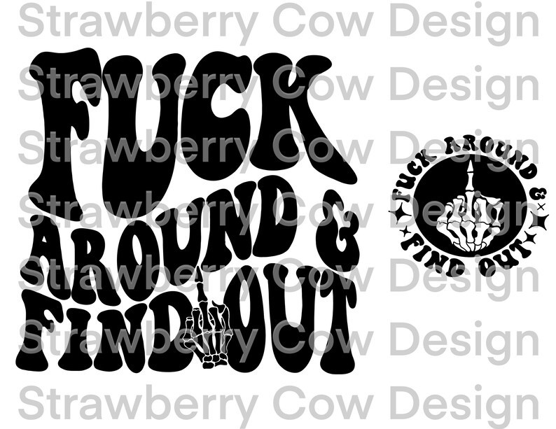 F*ck Around and Find Out, Funny Svg - Etsy
