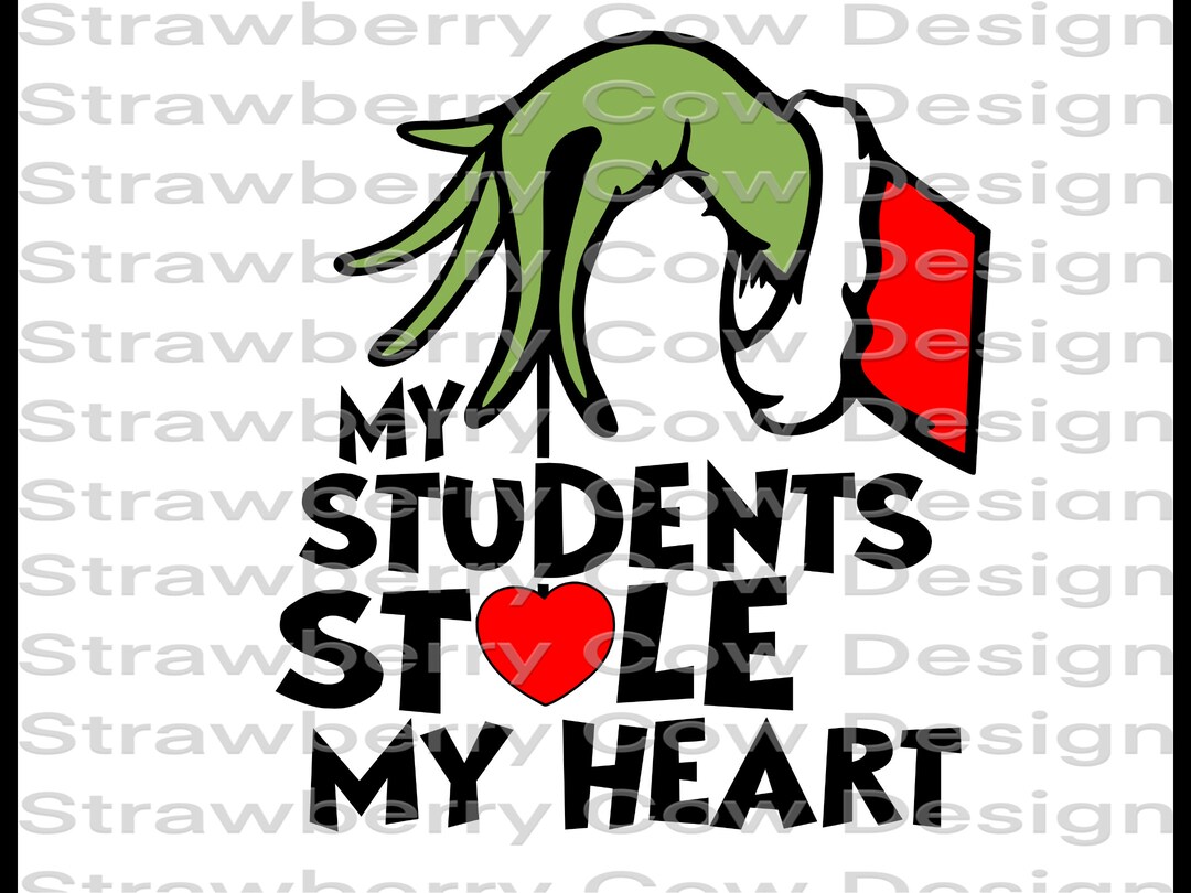 My Students Stole My Heart, Grinch Teacher Png , Pdf , Jpg - Etsy My Students Stole My Heart, Grinch Teacher Png , Pdf , Jpg - Etsy
