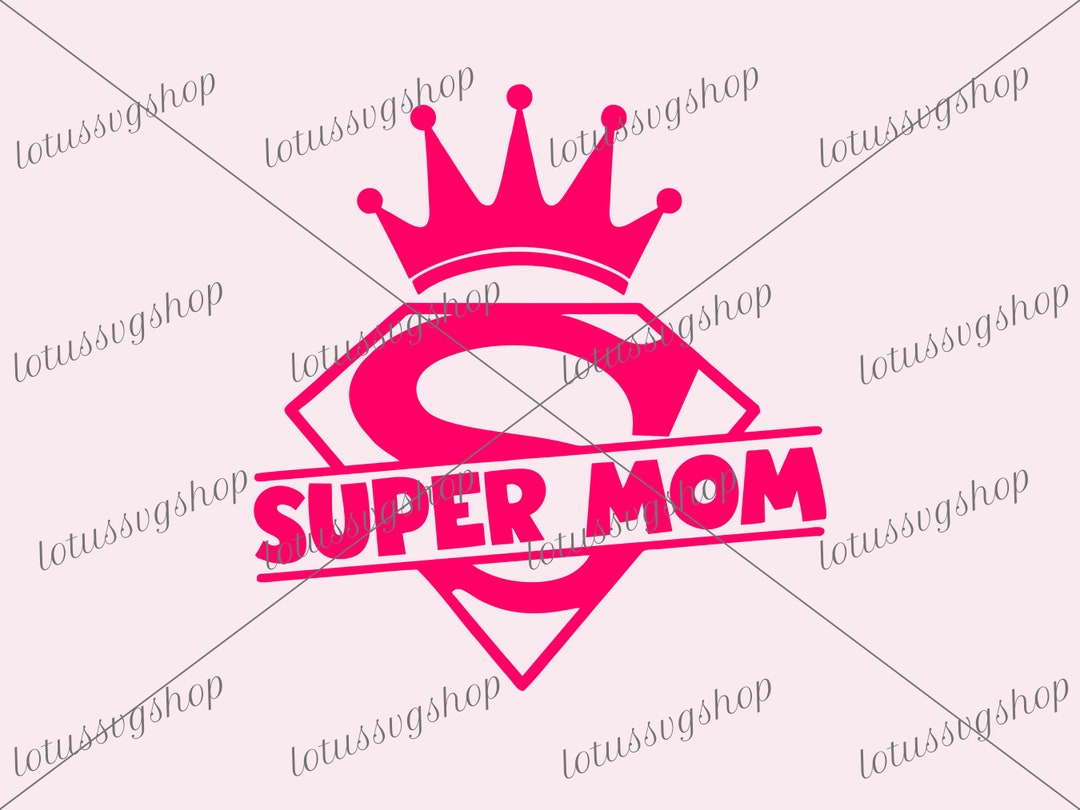 Super Mom Png Cut Files Cricut Super Mom Png Mom Shirt - Etsy
