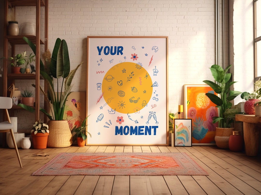 Your Moment: Printable Doodle Illustration Poster Maximalist Poster ...