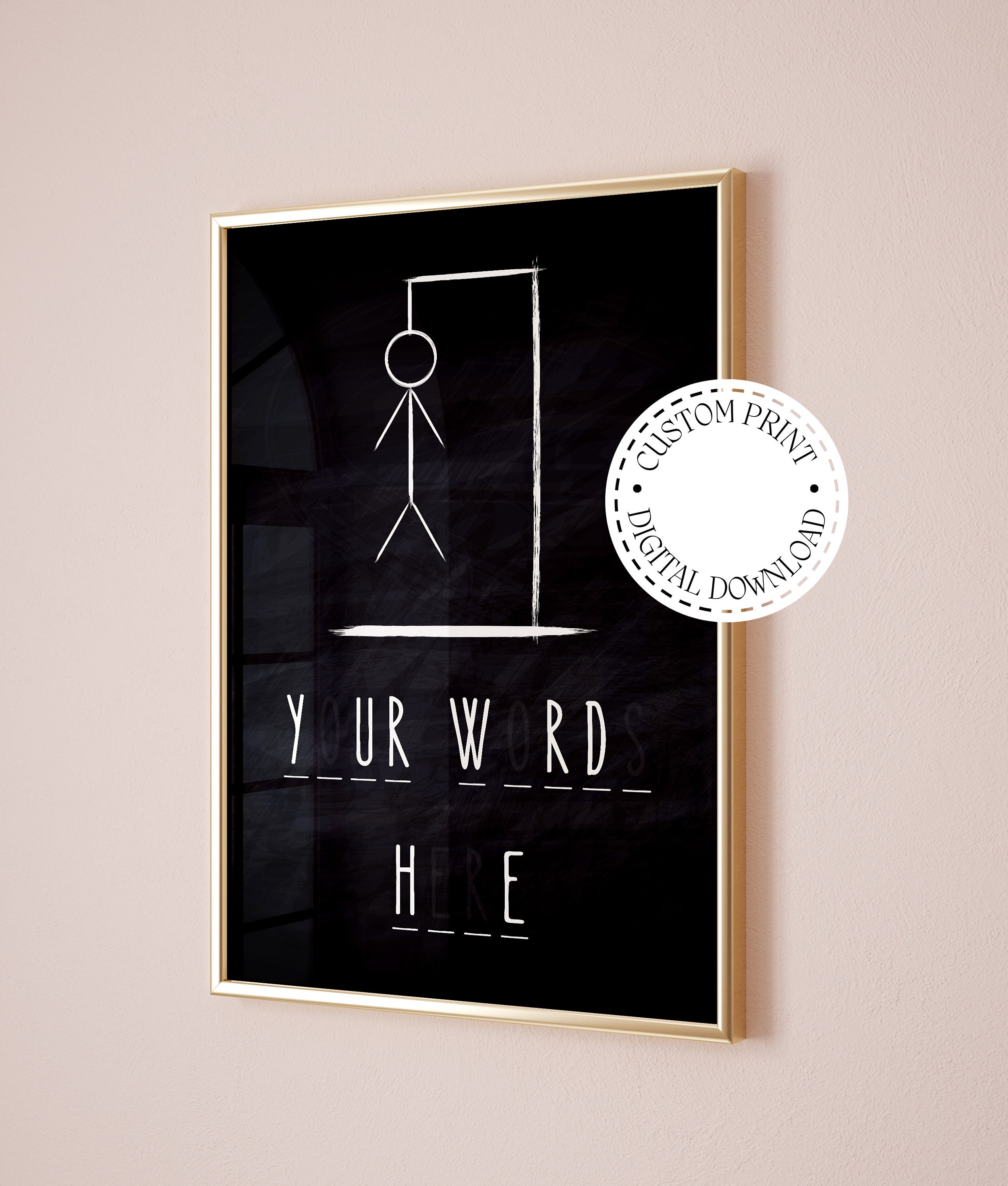 Custom Hangman Wall Art With Personalized Quote, Editable Quote Print ...