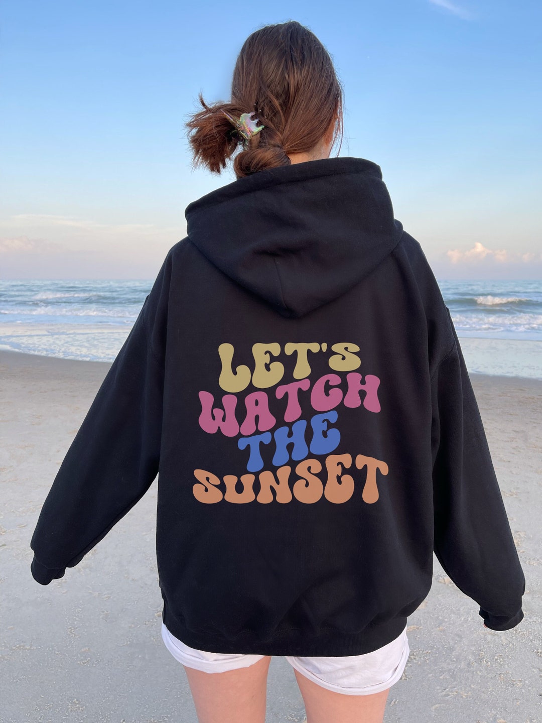 Lets Watch The Sunset Hoodie Summer Sweatshirt Warm Sun Set Etsy