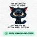 Cranky Cat Bite Me Button PNG, Snarky Mug Design (digital File) - Etsy
