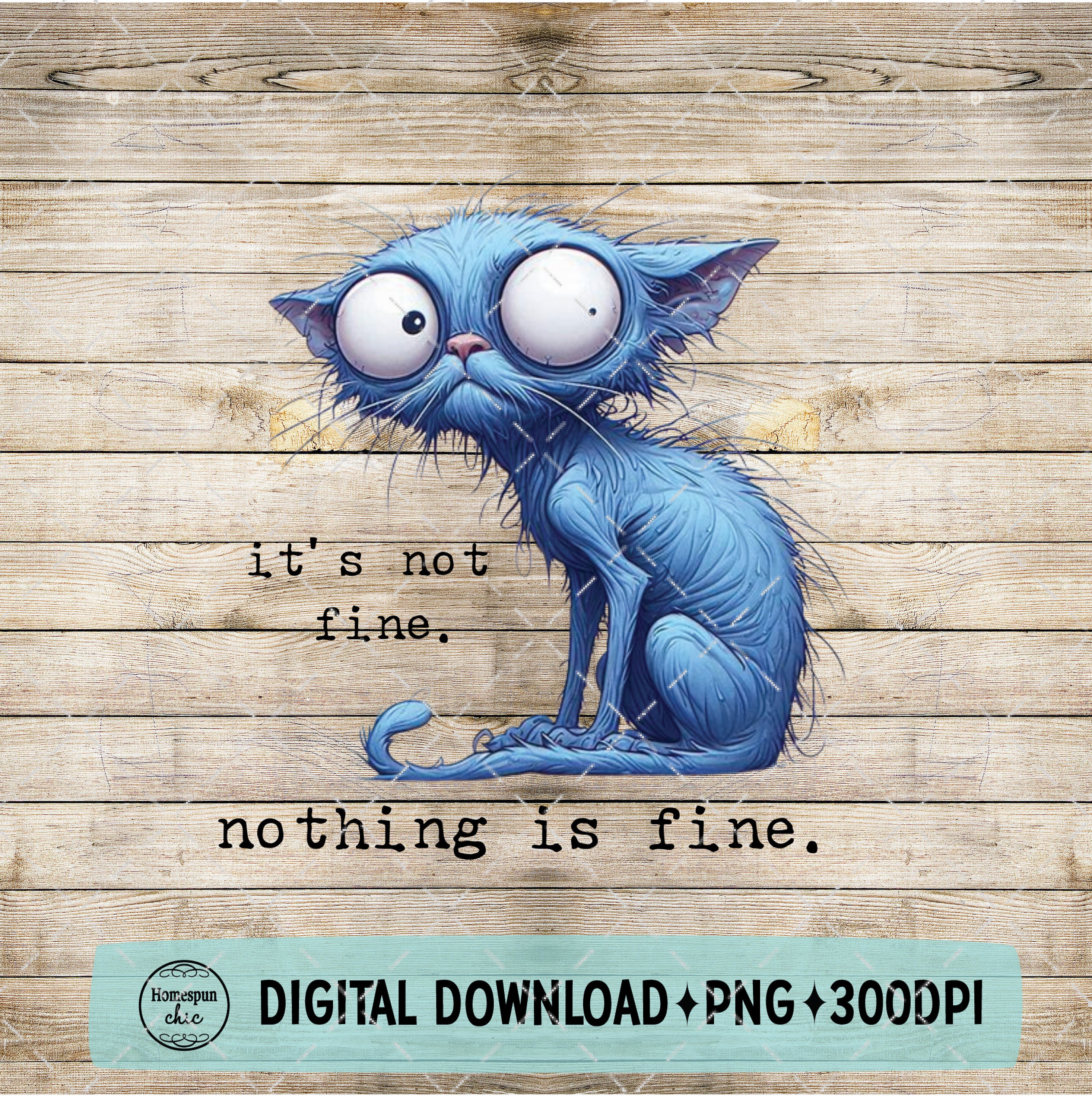 It's Not Fine. Nothing is Fine. Sublimation, DTF, PNG 300 DPI - Creepy ...