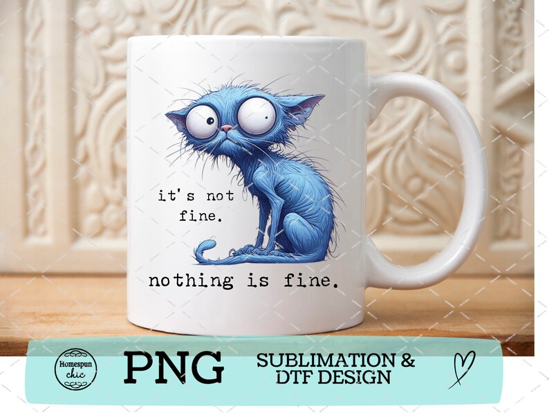 It's Not Fine. Nothing is Fine. Sublimation, DTF, PNG 300 DPI - Creepy ...