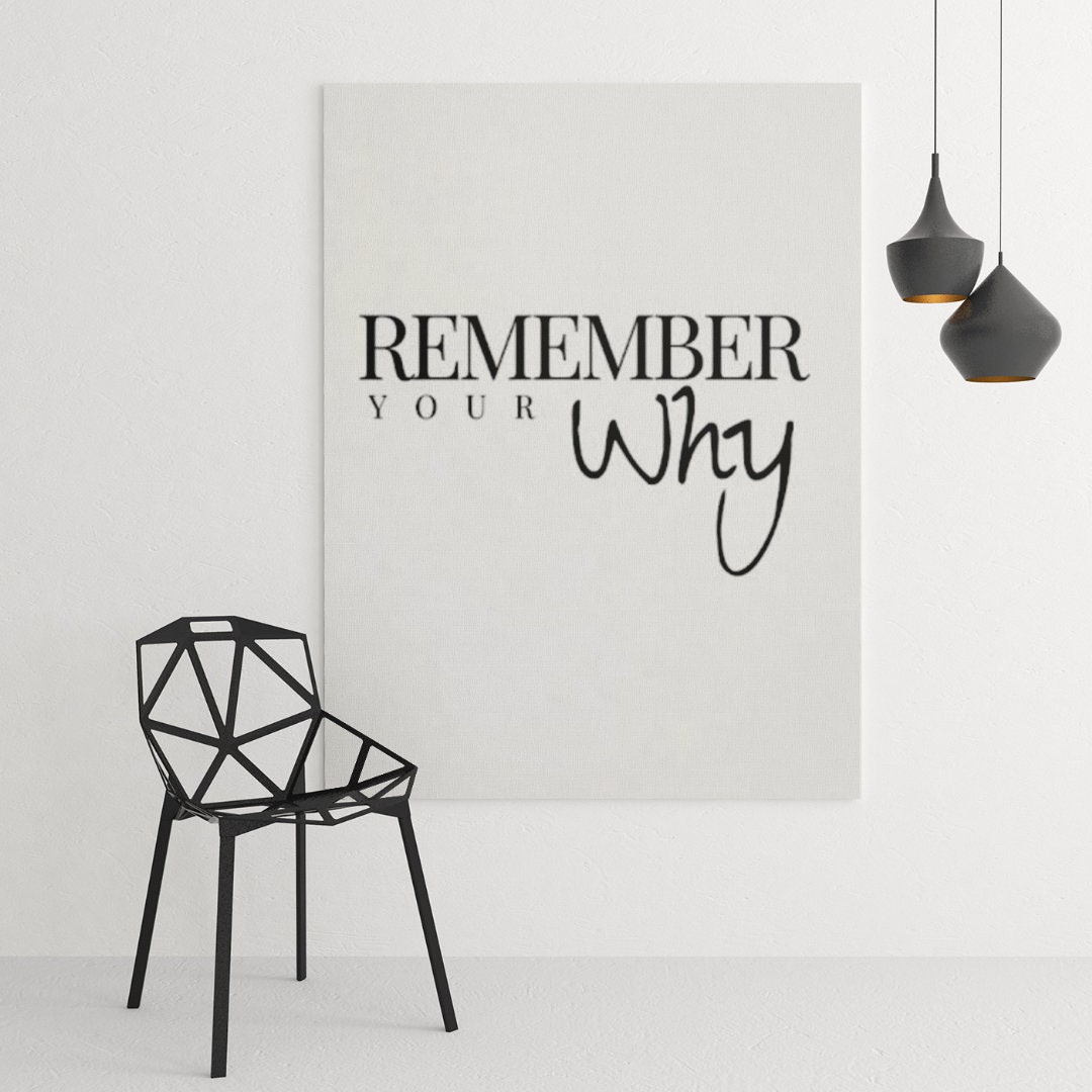 Remember Your Why Poster or Canvas Motivational Quotes Art - Etsy