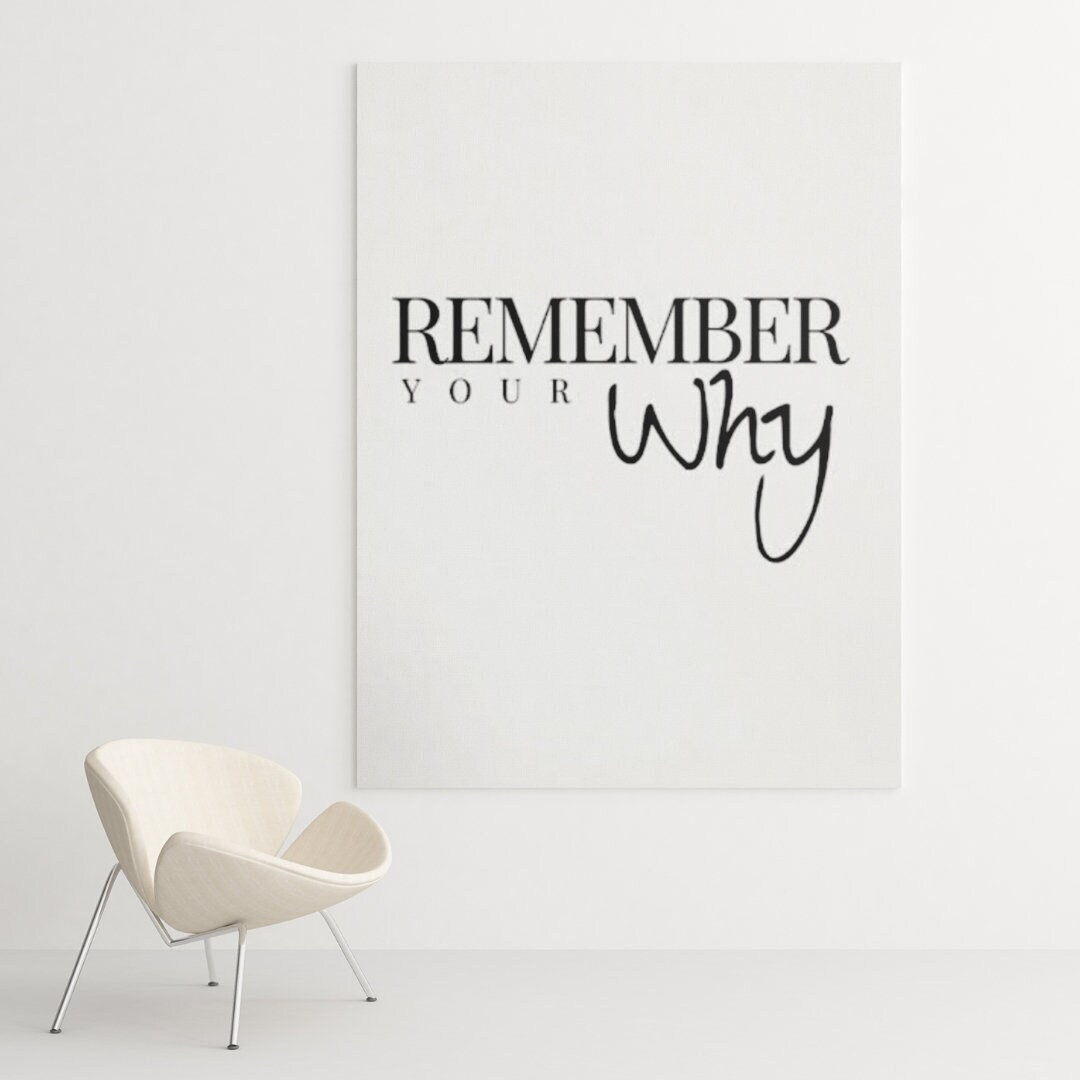 Remember Your Why Poster or Canvas Motivational Quotes Art - Etsy