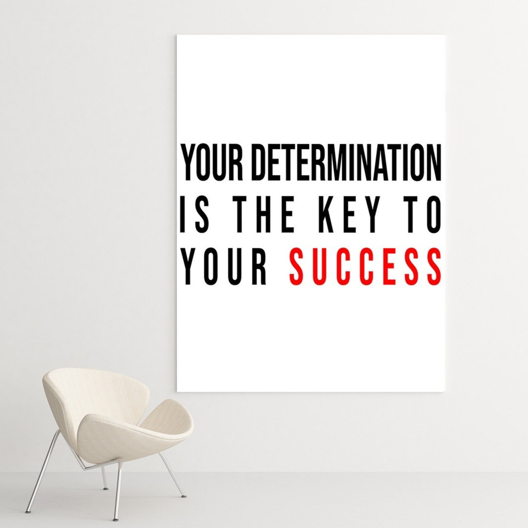 Your Determination is the Key to Success Poster or Canvas - Etsy