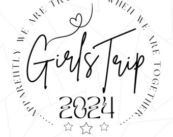 Girls Trip PNG, Girls Trip SVG, Girls Trip PDF, Girls Trip 2024, Girls ...