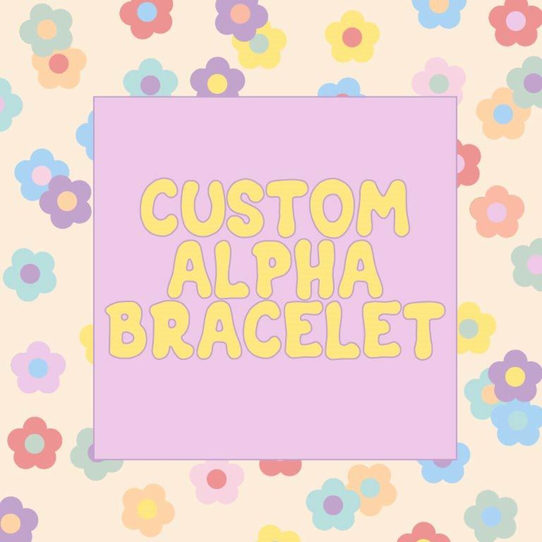 Custom Friendship Bracelet, Custom Alpha Bracelet, Create Your Own ...