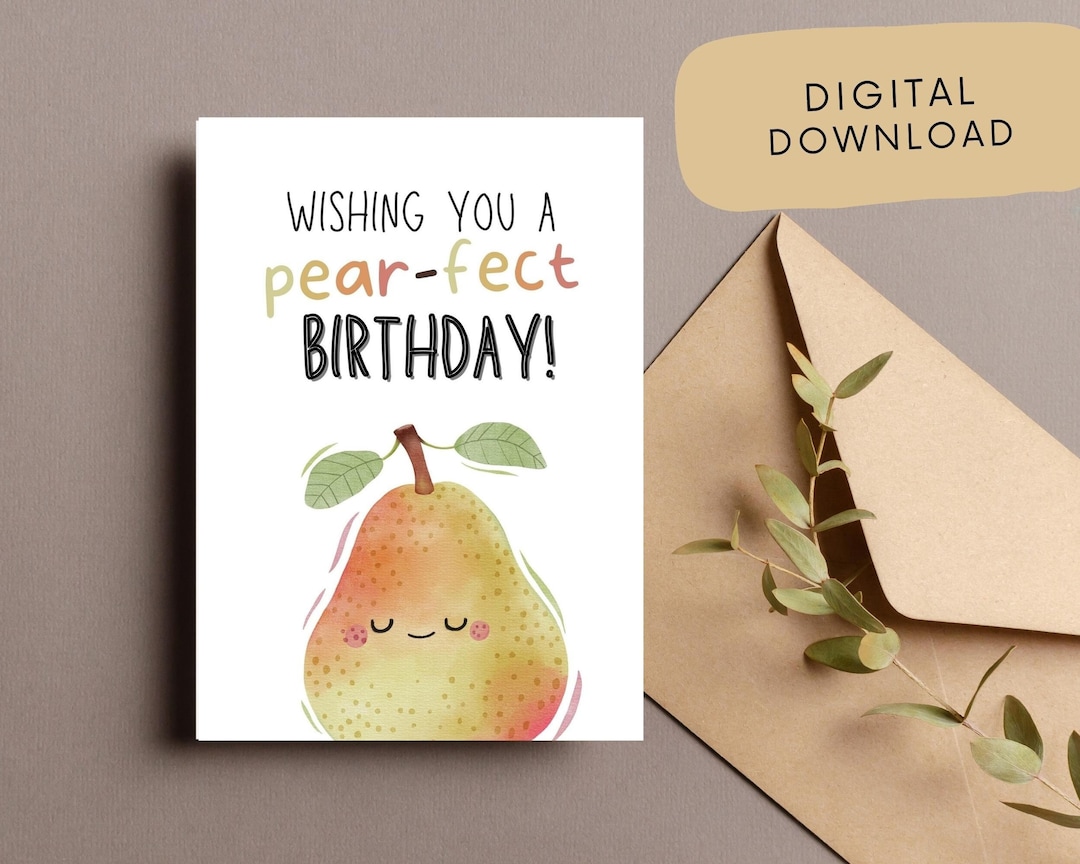 Wishing You a Pear-fect Birthday Card, Printable Pun Birthday Card ...