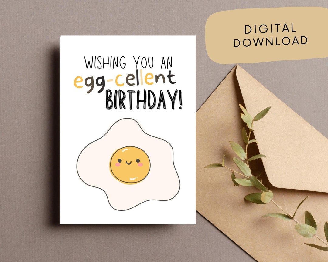Wishing You an Egg-cellent Birthday Card, Printable Pun Birthday Card ...
