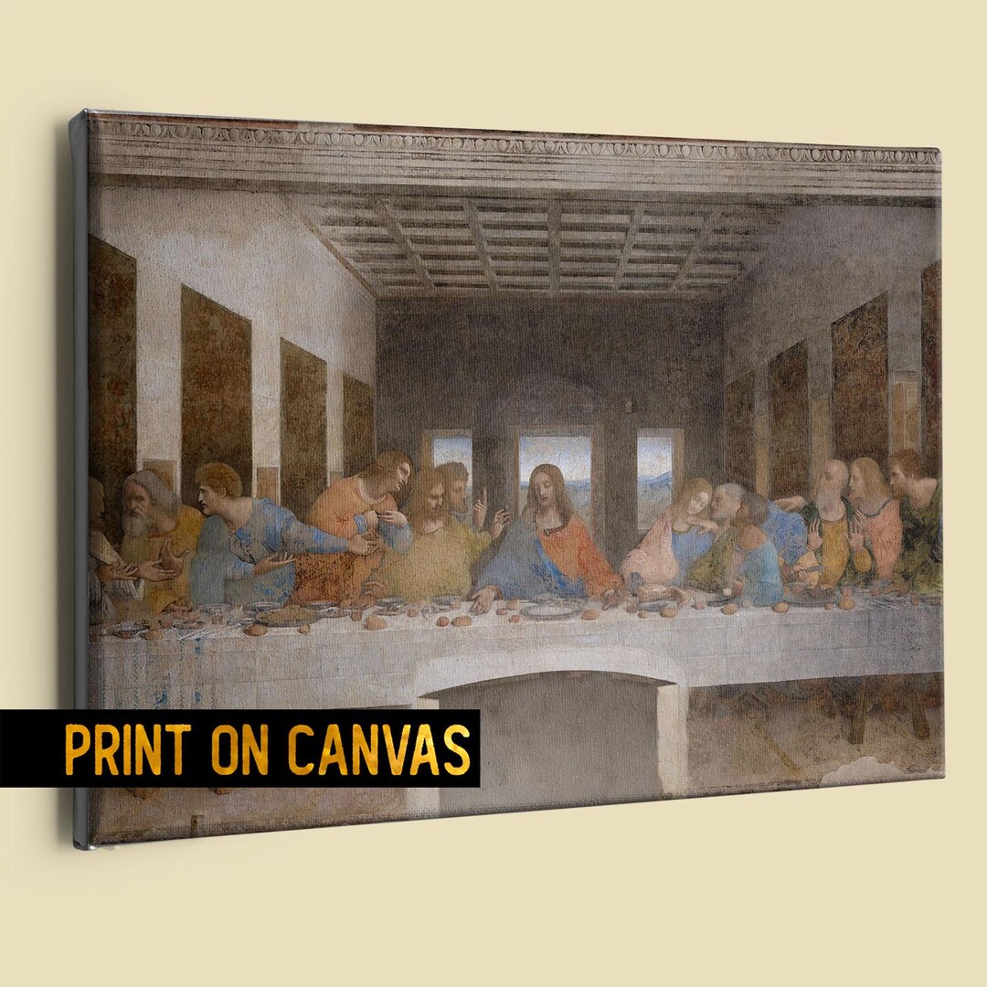 The Last Supper Restored Canvas - Leonardo Da Vinci’s Biblical ...