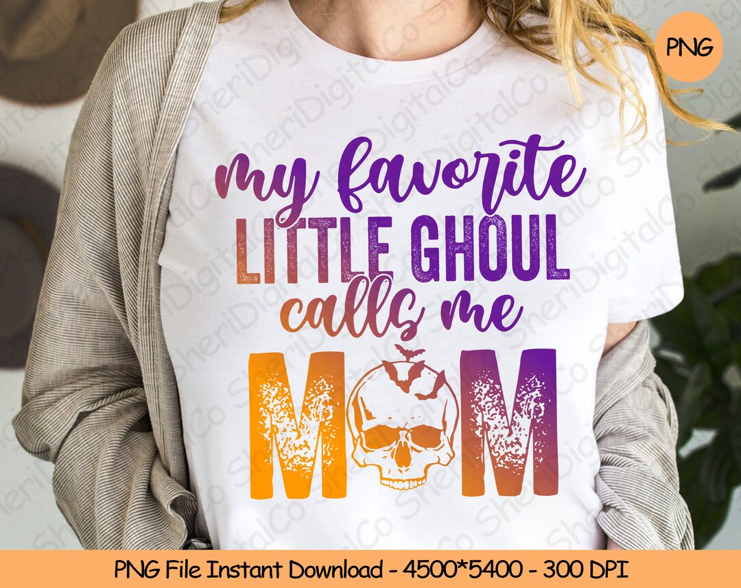 My Favorite Ghoul Call Me Mom PNG Digital Design Download - Etsy