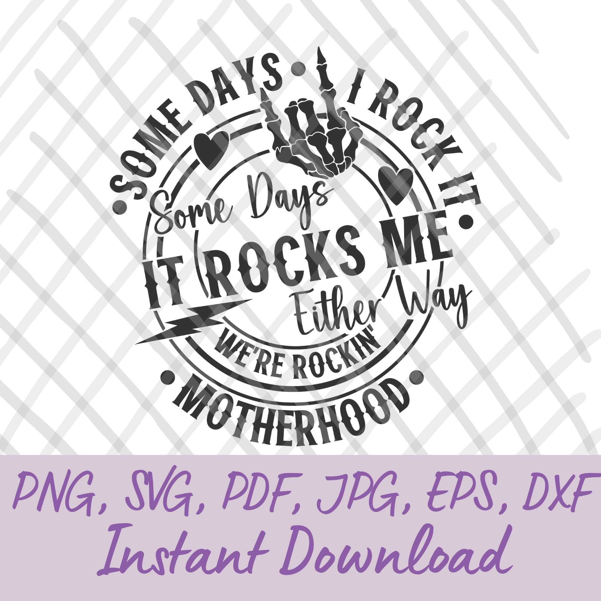 Rocking Motherhood Svg Some Days I Rock It Some Days It Rocks Me Svg ...