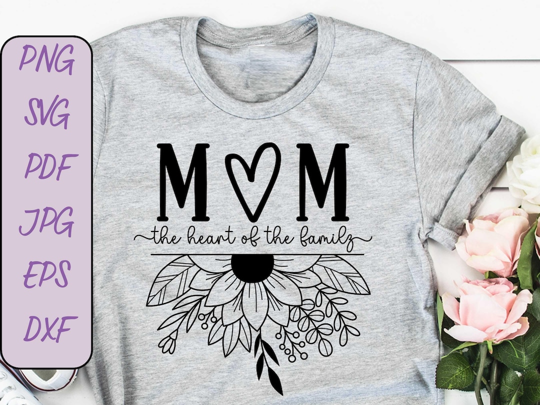 Mom the Heart of the Family PNG Design, Cool Mom Gift, Motherhood Gift ...