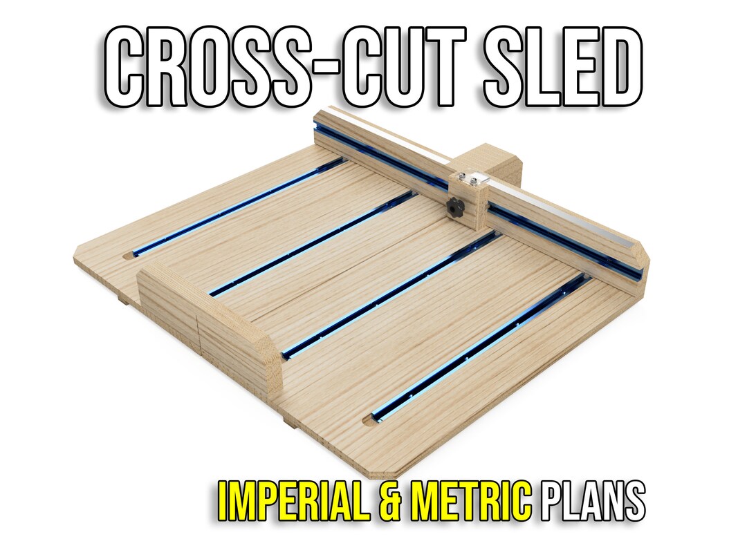 Table Saw Cross-cut Sled Plans – Imperial & Metric, Fits Any Table Saw, Precise Fence ...