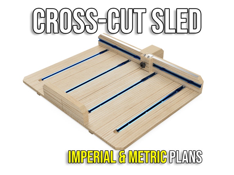 Table Saw Cross-cut Sled Plans – Imperial & Metric, Fits Any Table Saw ...