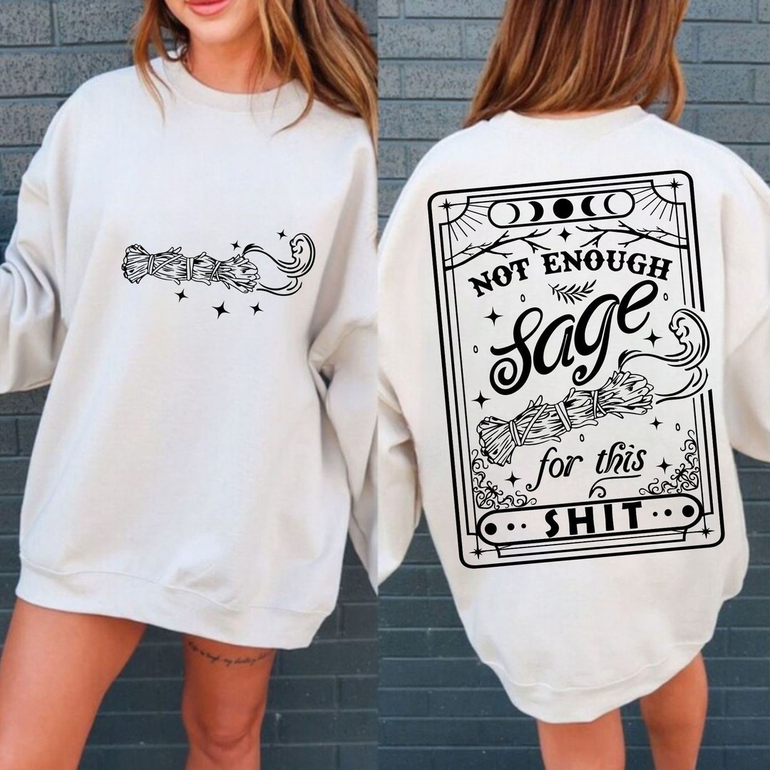 Not Enough Sage for This Sht SVG, Not Enough Sage Svg, Sage Svg, Tarot Card Svg, Witch Svg ...