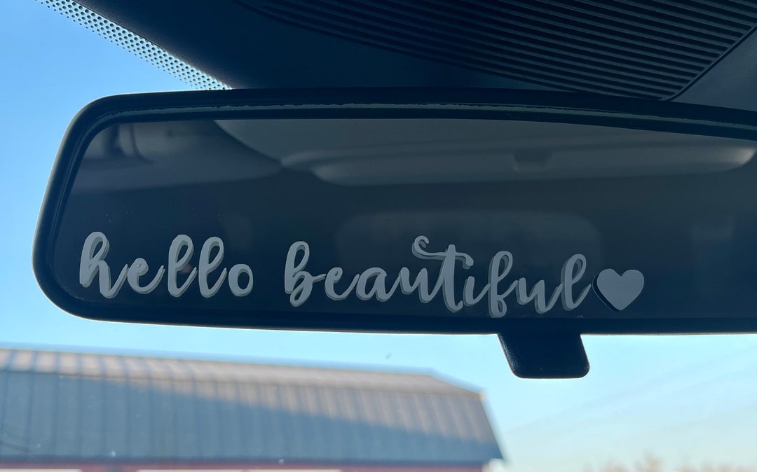 Car Mirror Decal, Rearview Mirror Decal, Affirmation Decal, Hello ...