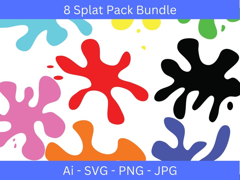 8 Paint Splat Pack Bundle SVG JPG PNG Ai Files Add to - Etsy
