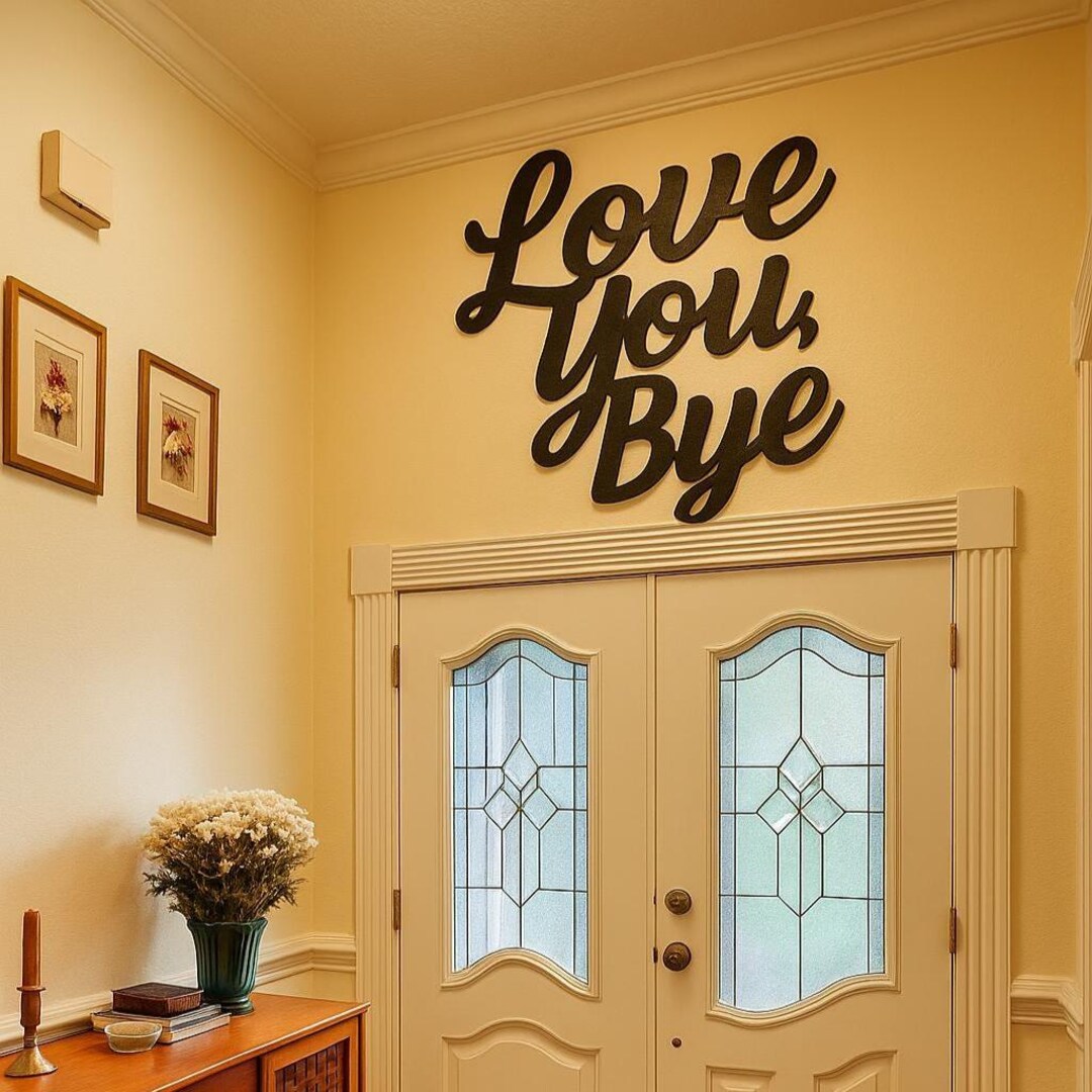 Love You Bye Door Sign, Door Topper Metal Wall Art, Front Door Goodbye ...
