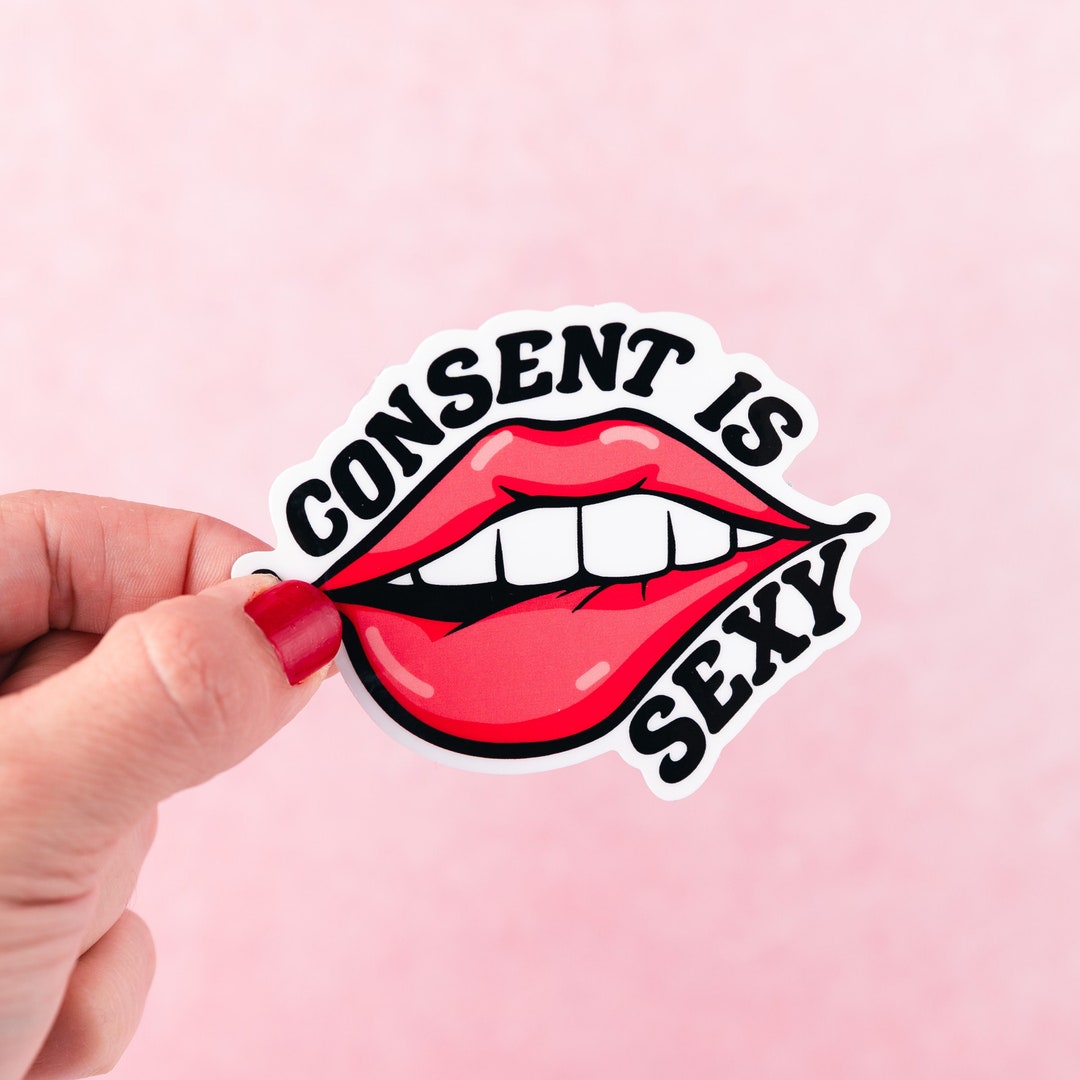 Consent is Sexy Sticker - Etsy