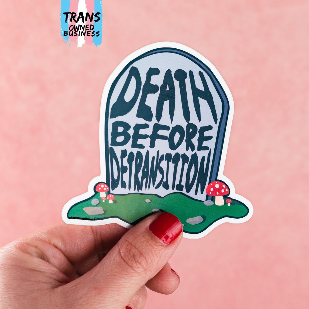 Death Before Detransition Sticker - Trans Rights - Gender Affirming ...