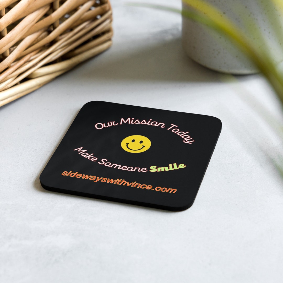 Smile Mission Cork-back Coaster. Daily Reminder of the Mission Make ...