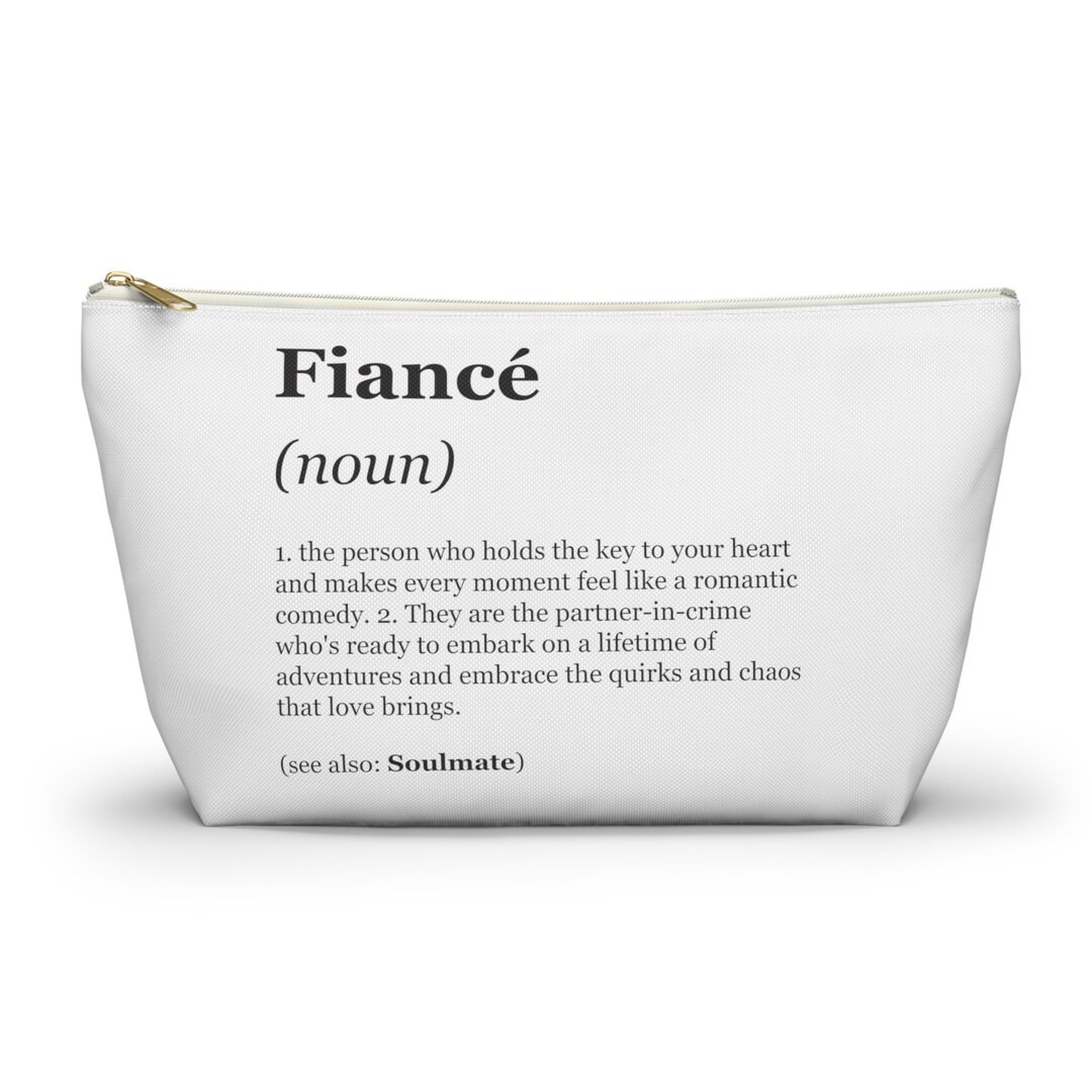 Fiancé Definition Accessory Pouch, Bridal Gifts, Newly Engagement ...