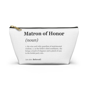 Matron of Honor Definition Accessory Pouch W T-bottom, Bridal Party ...