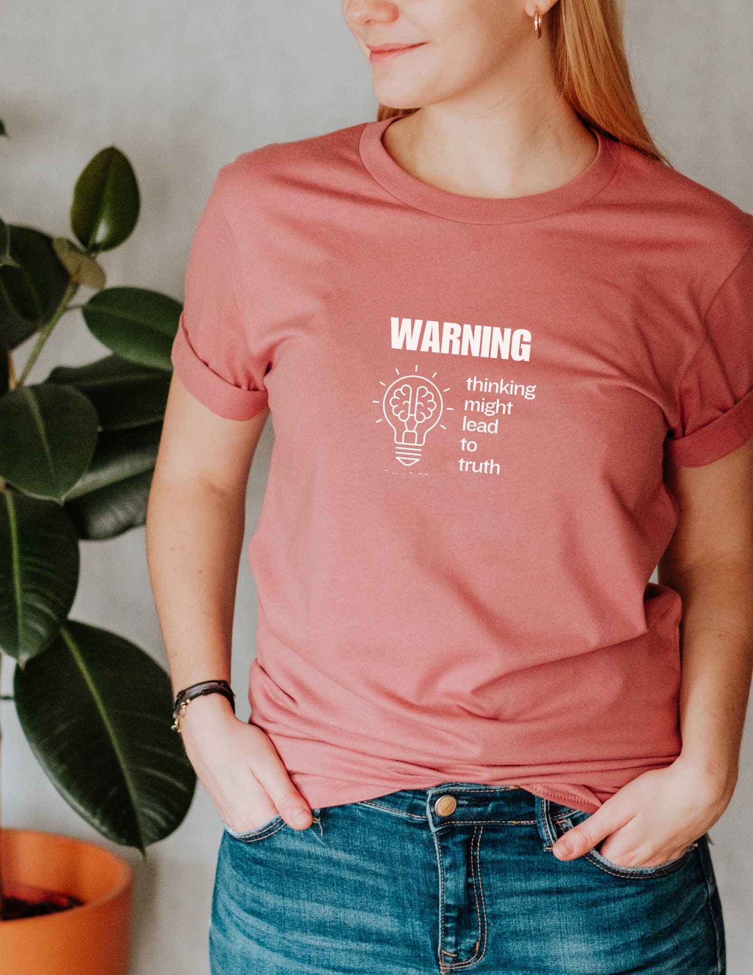 Unisex Think Warning T-shirt thinking Might Lead to Truth Deep, Funny ...