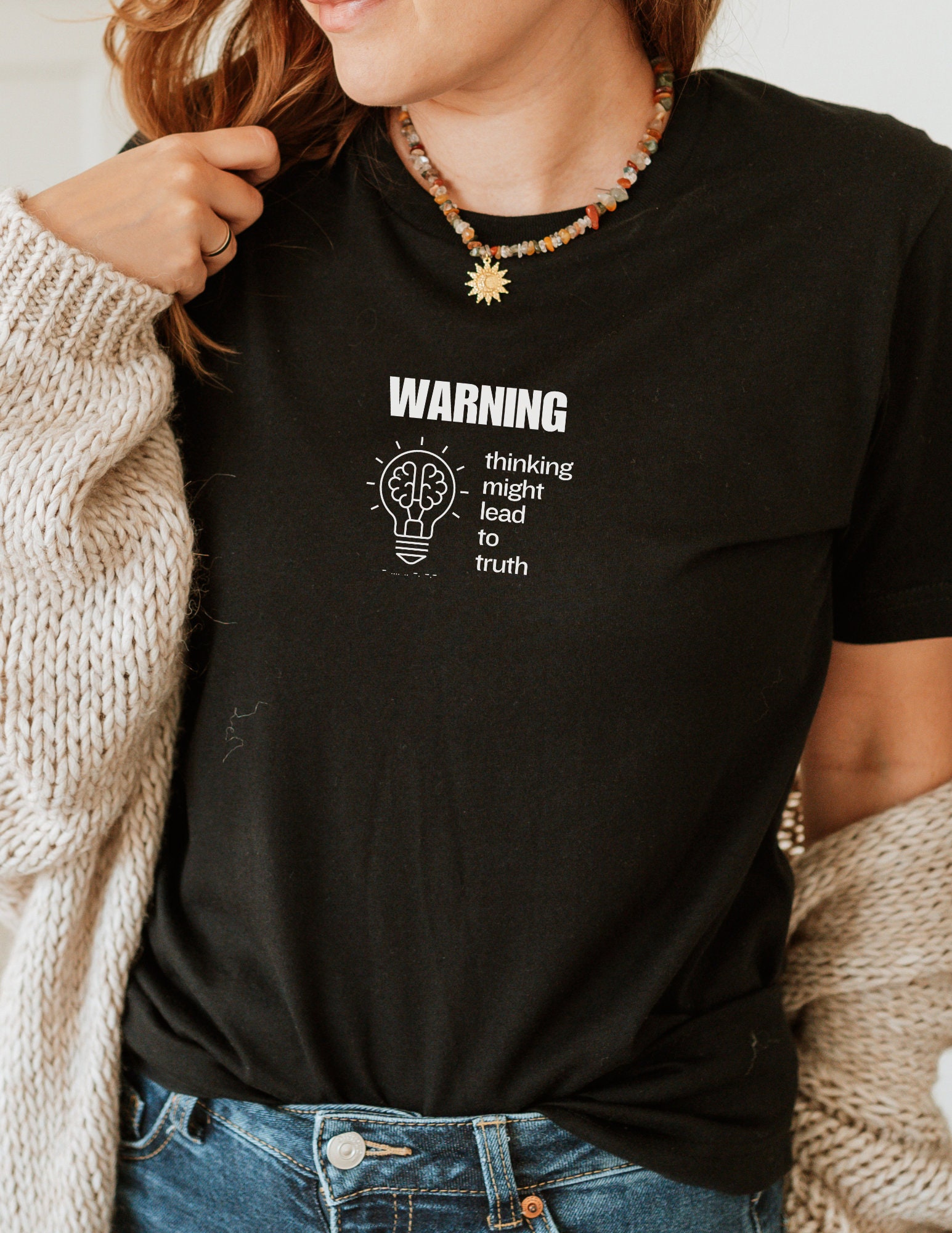 Unisex Think Warning T-shirt thinking Might Lead to Truth Deep, Funny ...