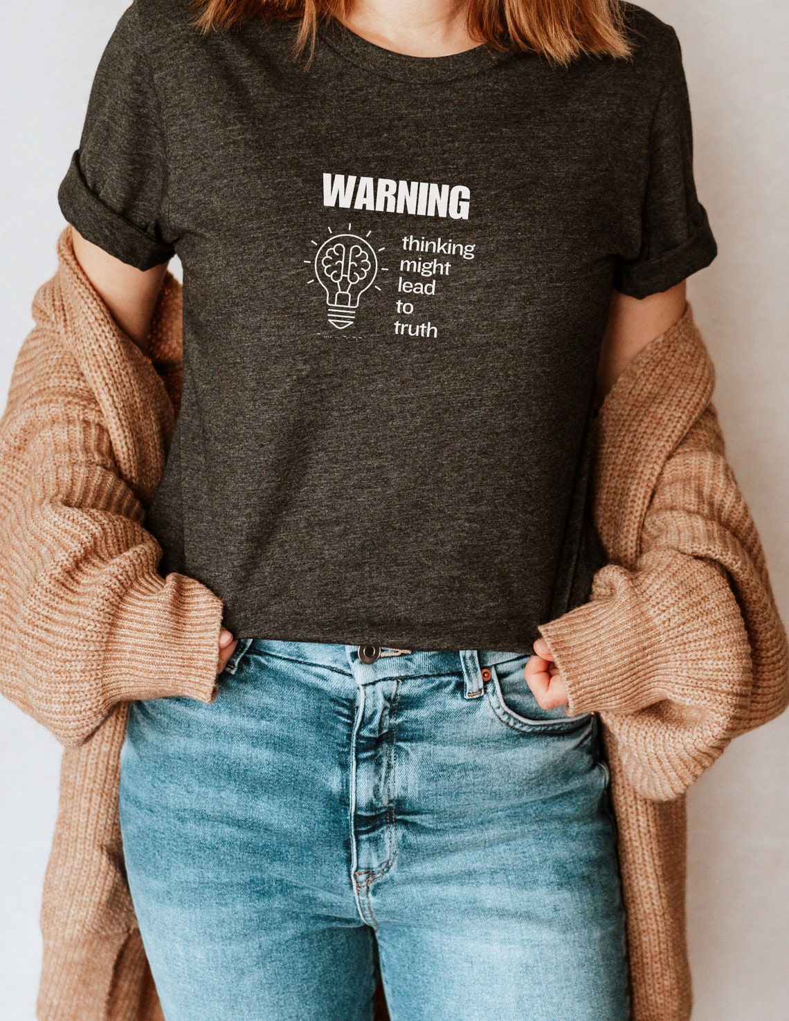 Unisex Think Warning T-shirt thinking Might Lead to Truth Deep, Funny ...