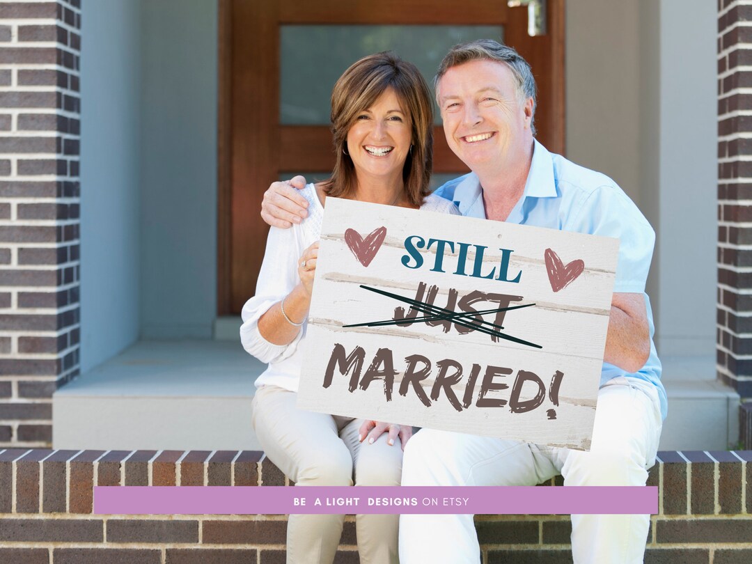 Still (just) Married Anniversary Sign SVG & PNG Digital File Instant ...