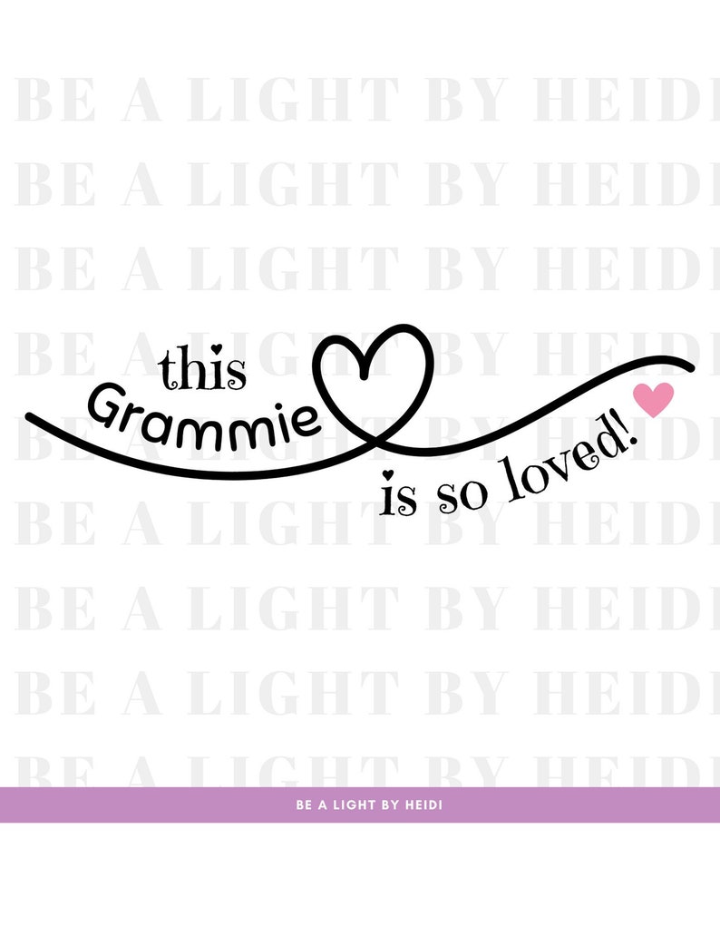 This Grammie is so Loved -- PNG & SVG Digital File Download - Etsy
