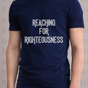 Reaching for Righteousness -- PNG & SVG Digital File Instant Download ...