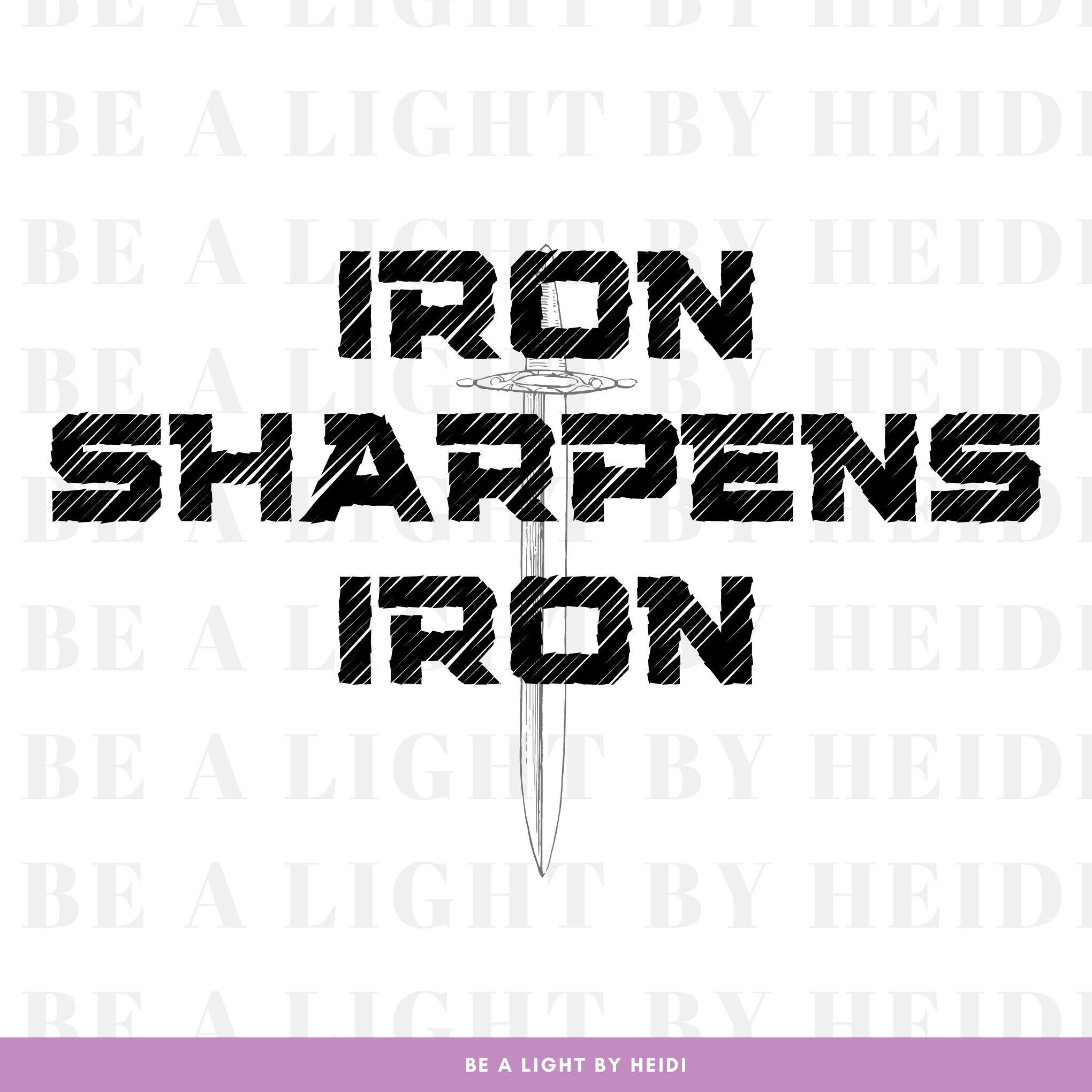 Iron Sharpens Iron SVG & PNG Digital Download File - Etsy