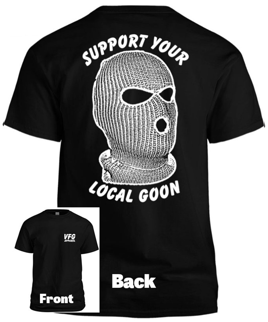 T-shirt - Support Your Local Goon - Etsy