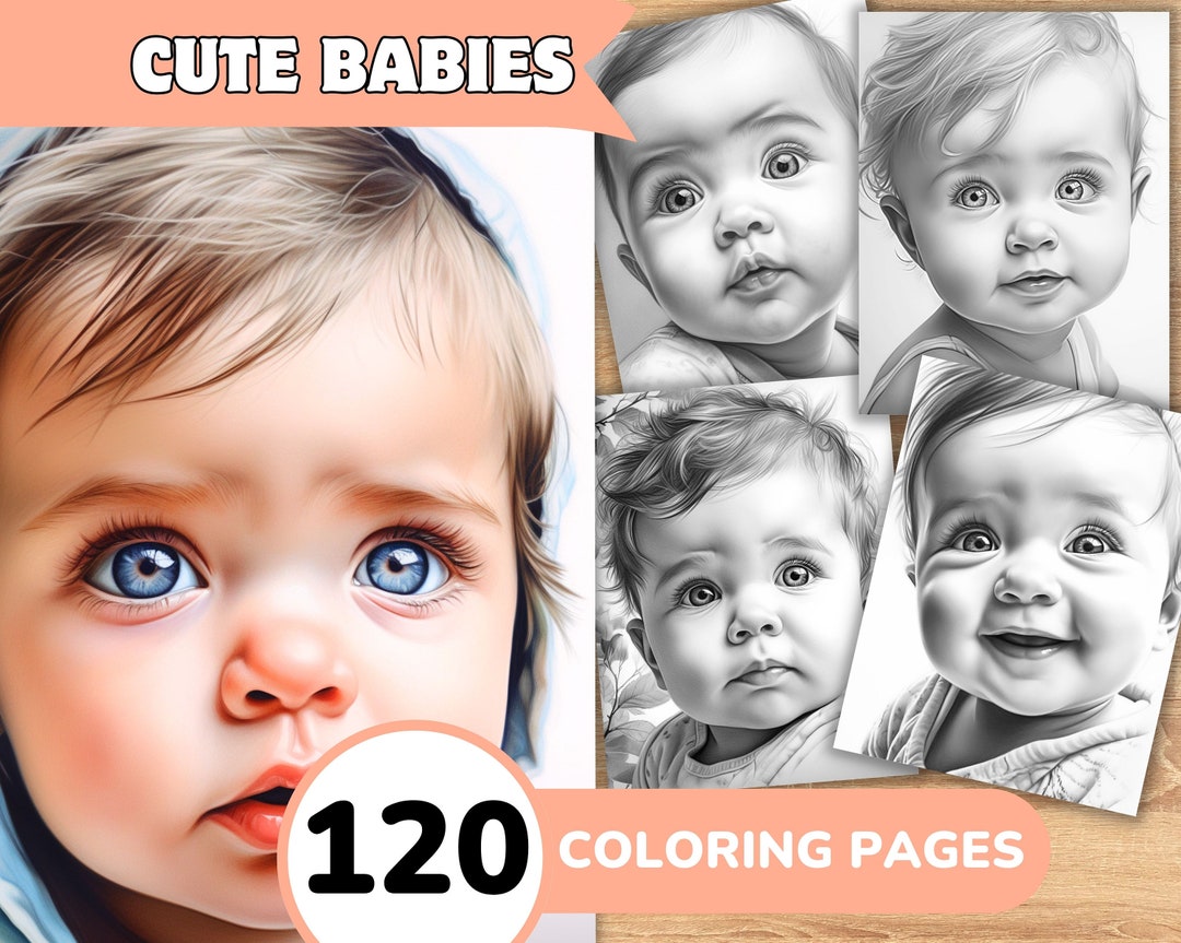 Cute Babies Coloring Pages Book, Babies Grayscale Coloring Book, Babies ...