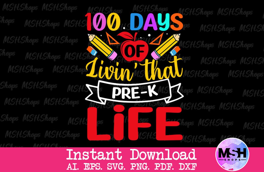 100 Days of Preschool Svg Png, 100 Days of Livin' That Pre-k Life Svg ...