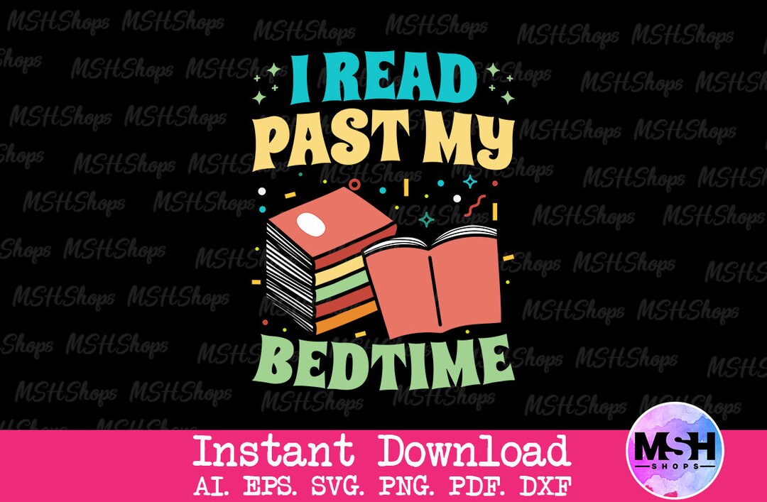 I Read Past My Bedtime SVG, Png, Eps, Dxf, Ai, Pdf Files (digital ...